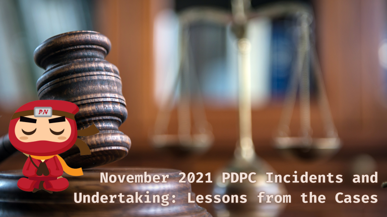 November 2021 PDPC Incidents and Undertaking: Lessons from the Cases ...