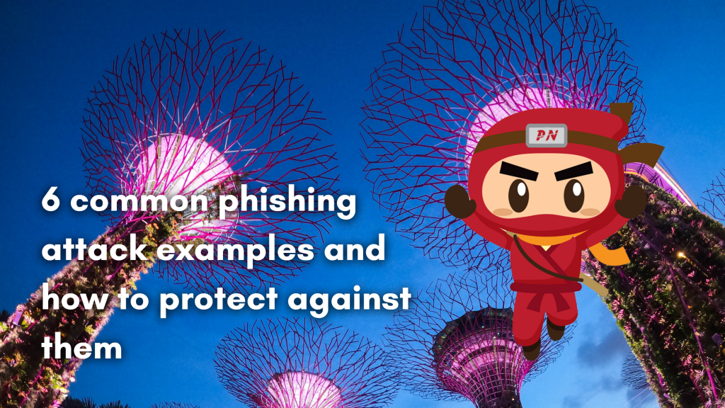 6 common phishing attack examples and how to protect against them ...