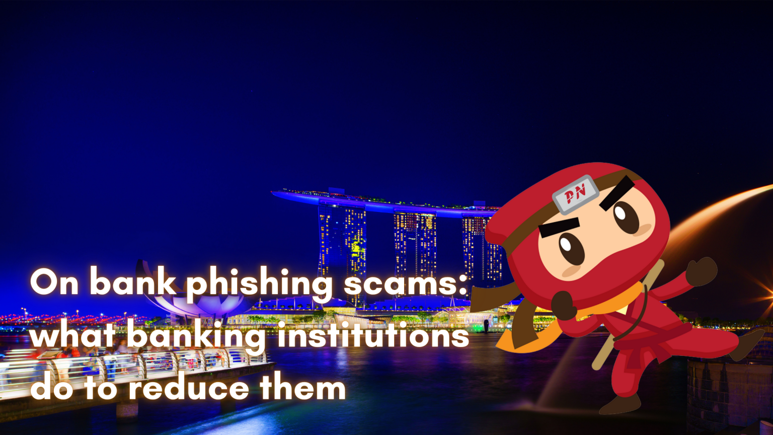 On bank phishing scams: What banking institutions do to reduce them ...