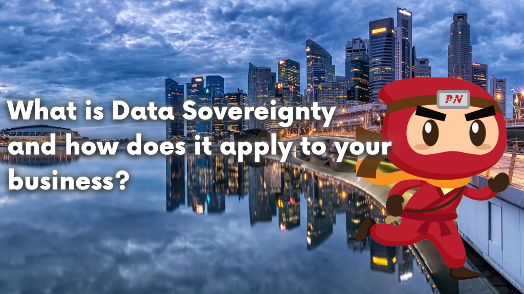 What is Data Sovereignty and how does it apply to your business? - Privacy Ninja