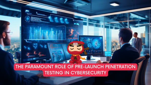 The Paramount Role of Pre-Launch Penetration Testing in Cybersecurity ...