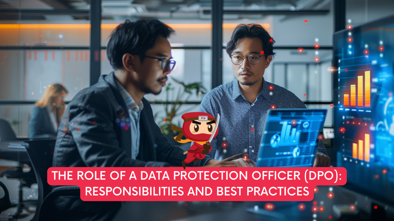 The Role of a Data Protection Officer (DPO) - Responsibilities and Best ...